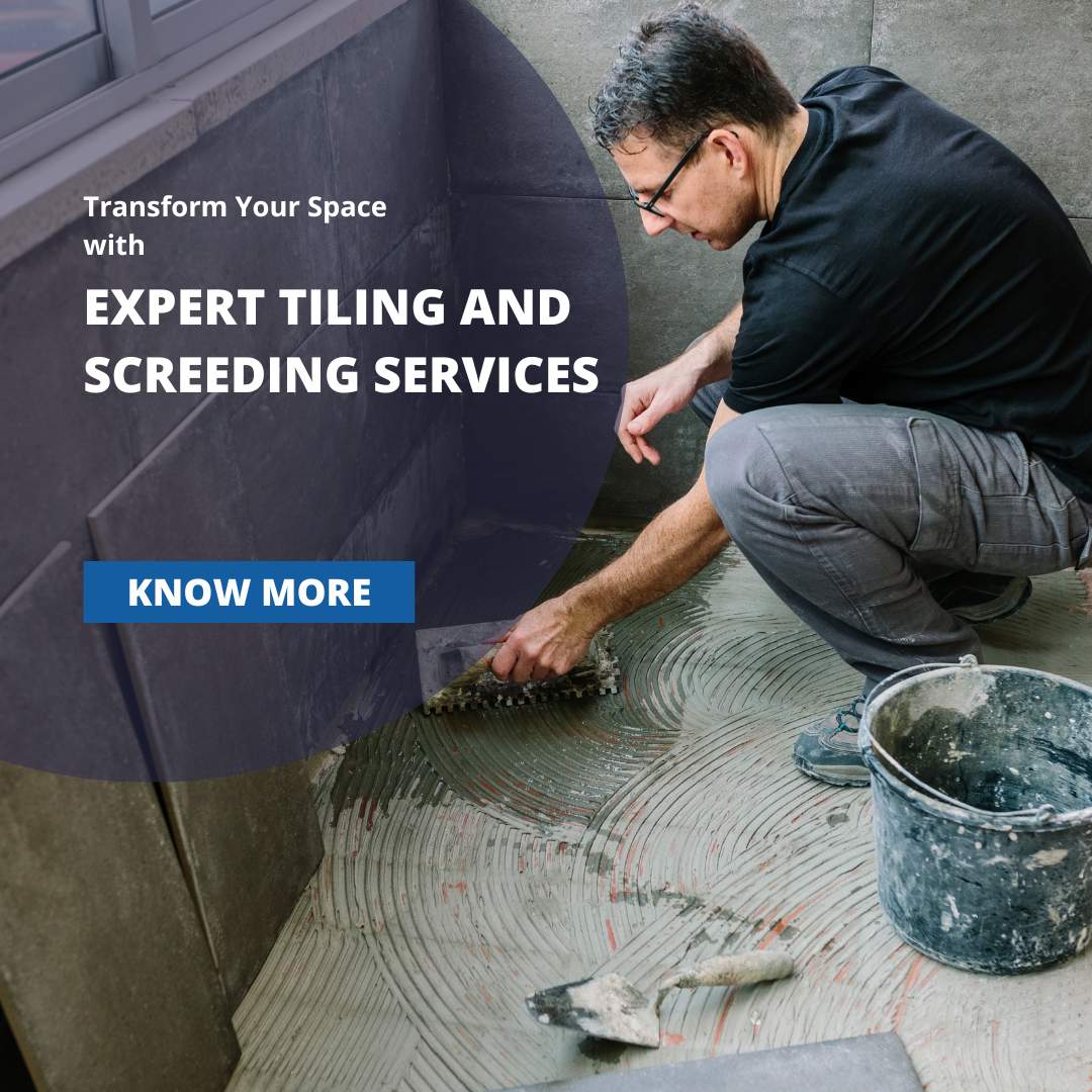 Expert Tiling and Screeding Services| Transform Your Space